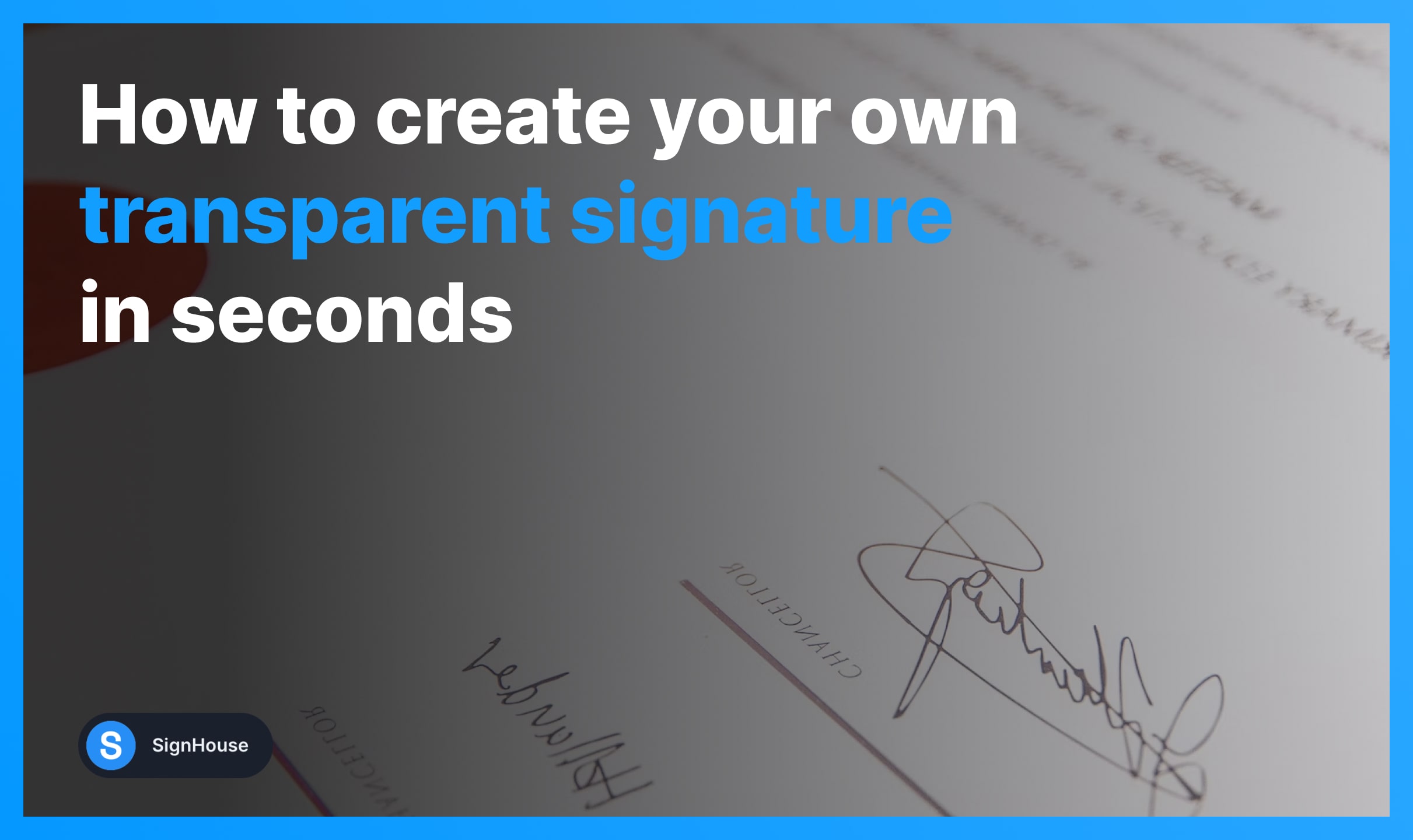 Transparent Signature: How To Make a PNG Signature (2024) - SignHouse