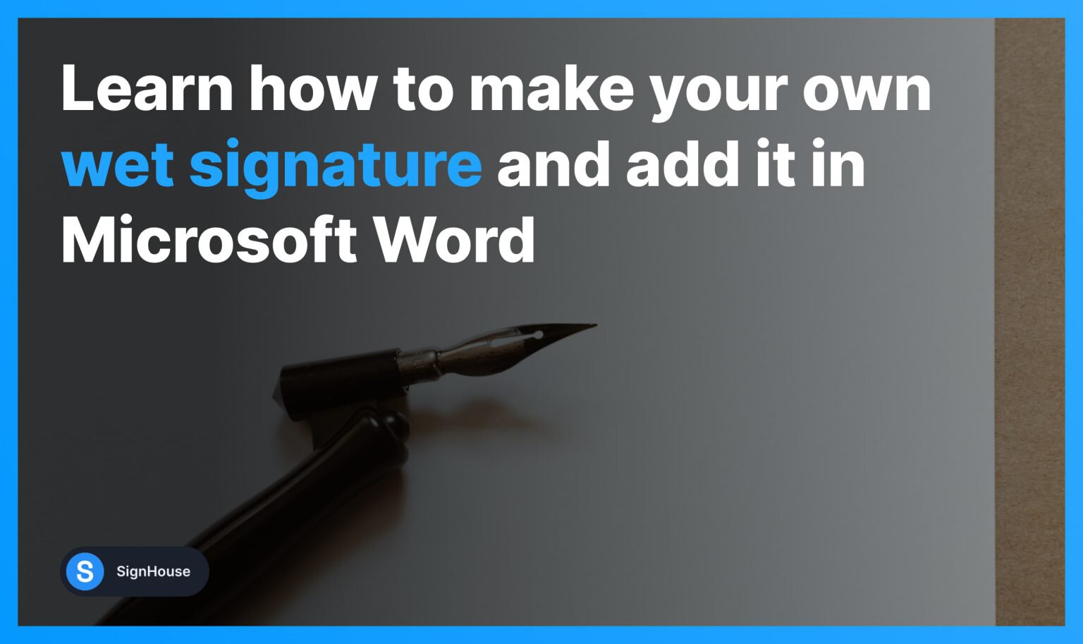 Official Guide: How To Make A Wet Signature In Word - SignHouse