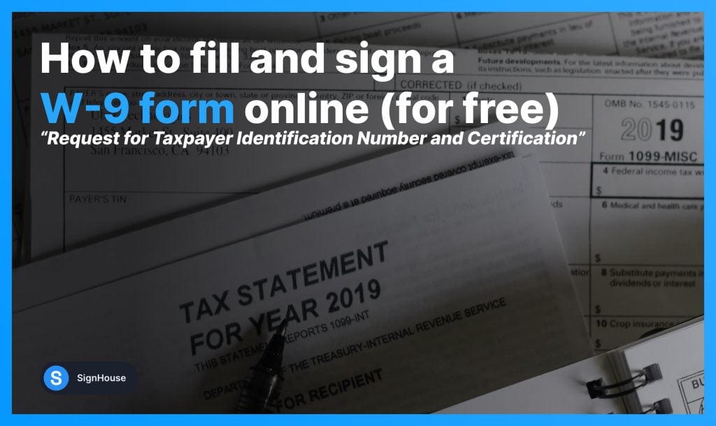 W-9 Request for Taxpayer: How To Fill & Sign (2024) - SignHouse