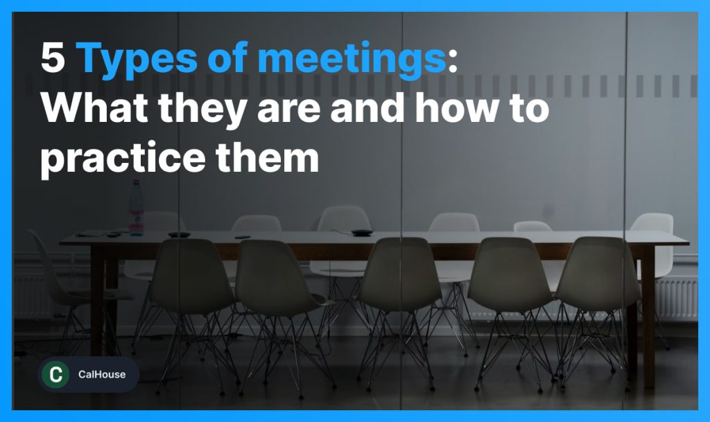 5 Most Common Types Of Meetings In 2024 - SignHouse